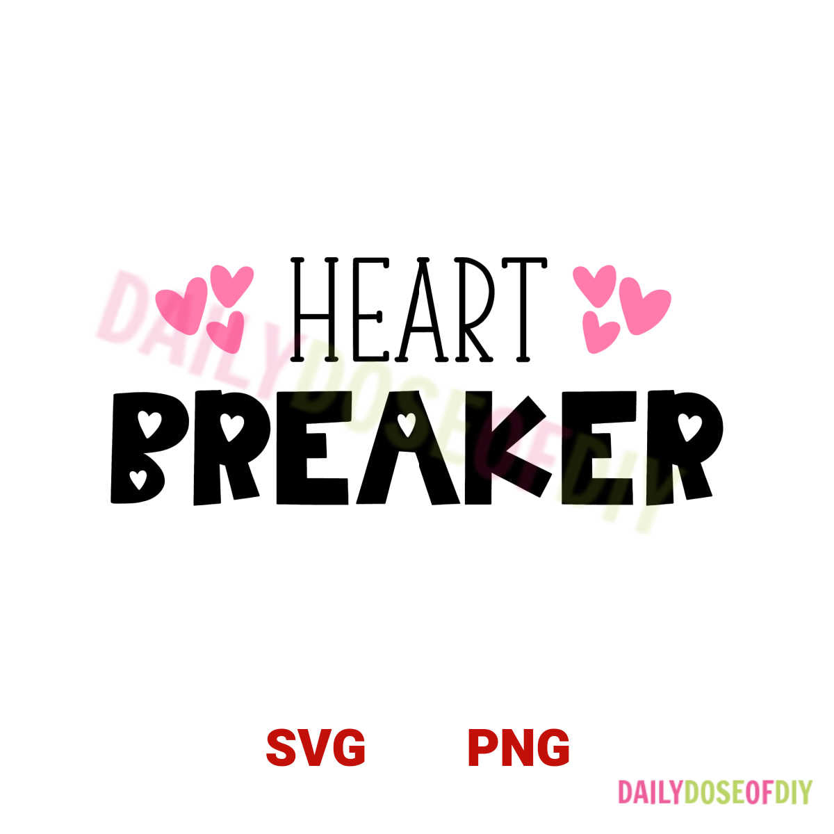 Heart Breaker Valentine SVG File – Daily Dose of DIY